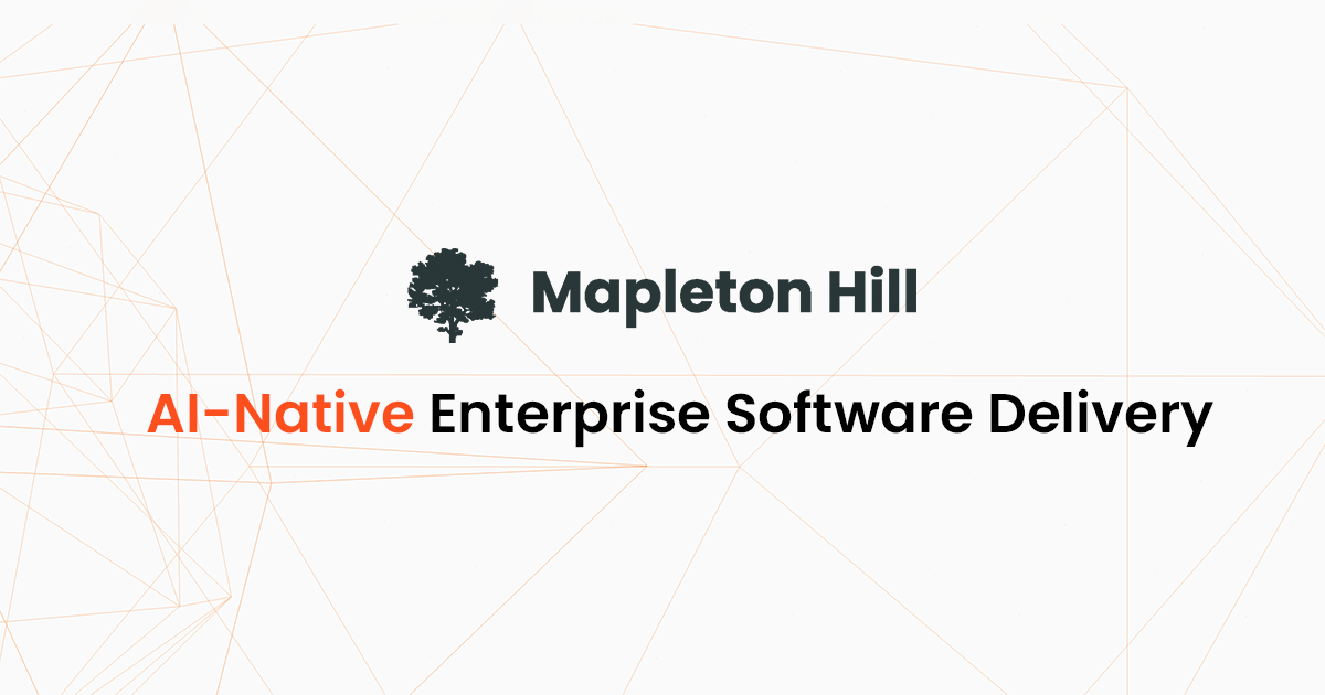 AI Native Enterprise Software Development | Mapleton Hill